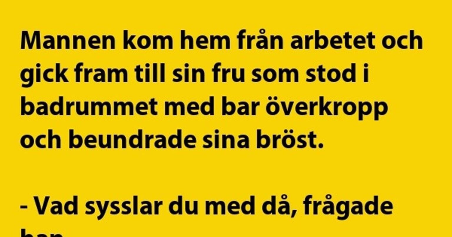 Mannen kom hem från arbetet…
